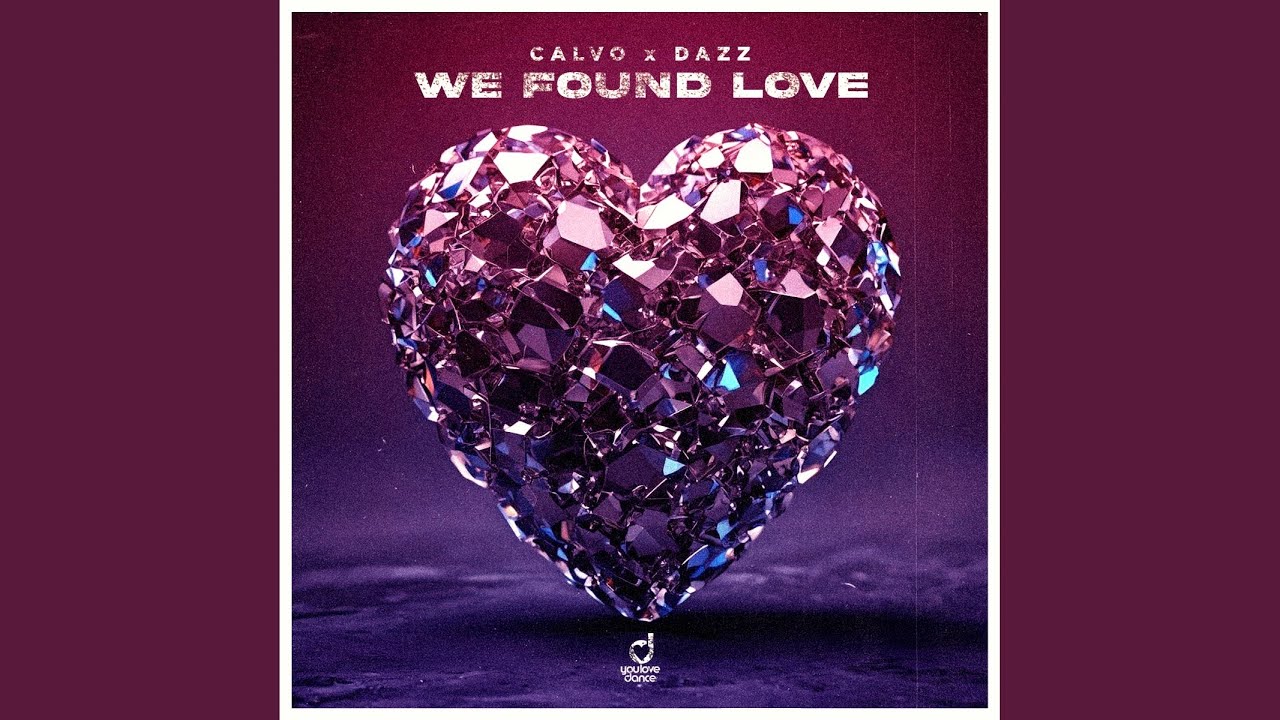 We Found Love (Extended Mix) - YouTube