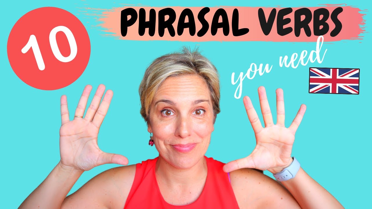 You need to know these useful 10 PHRASAL VERBS - YouTube