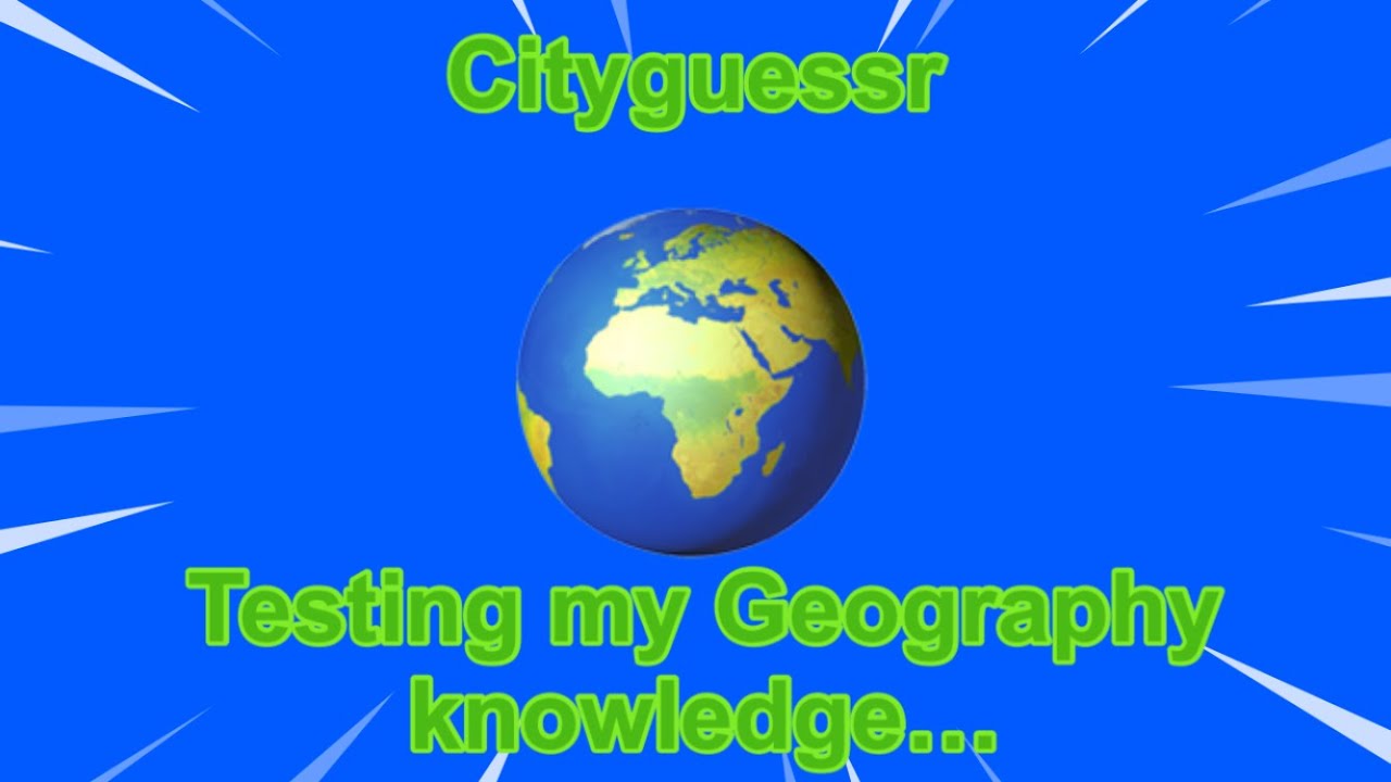 Playing Cityguessr To Test My Geography Knowledge... - YouTube