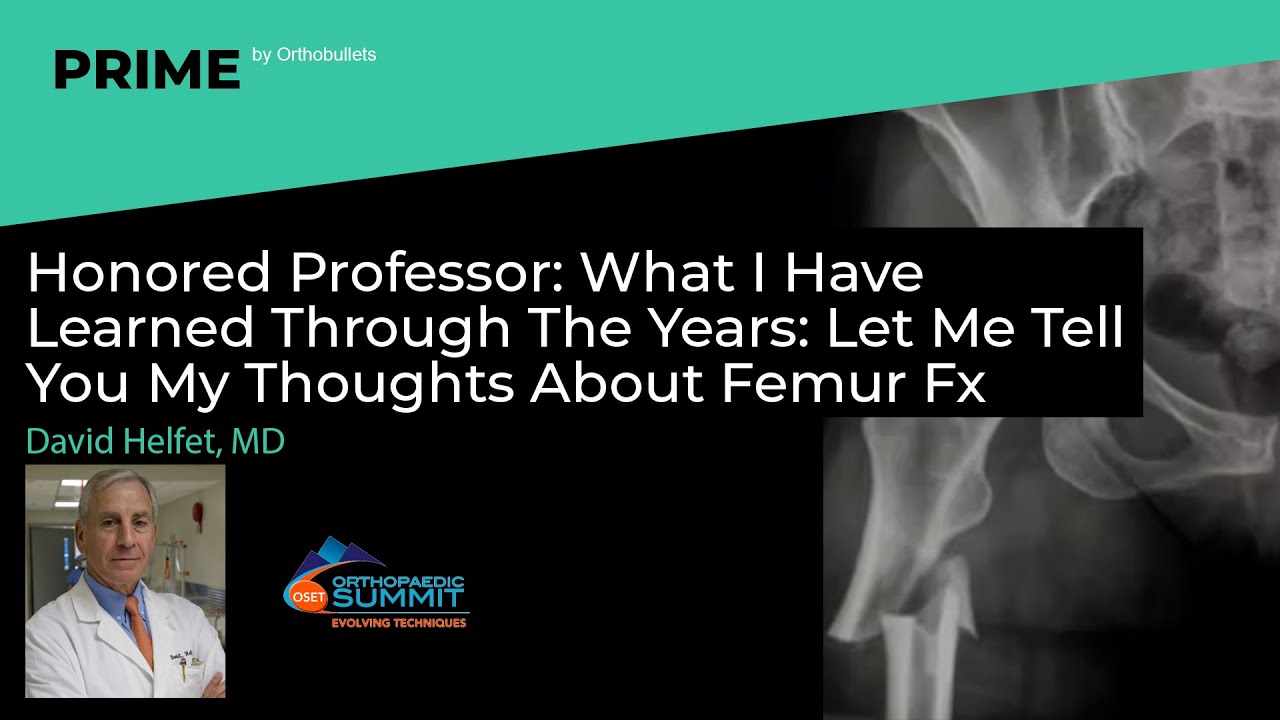 Honored Professor: What I Have Learned: My Thoughts About Femur ...