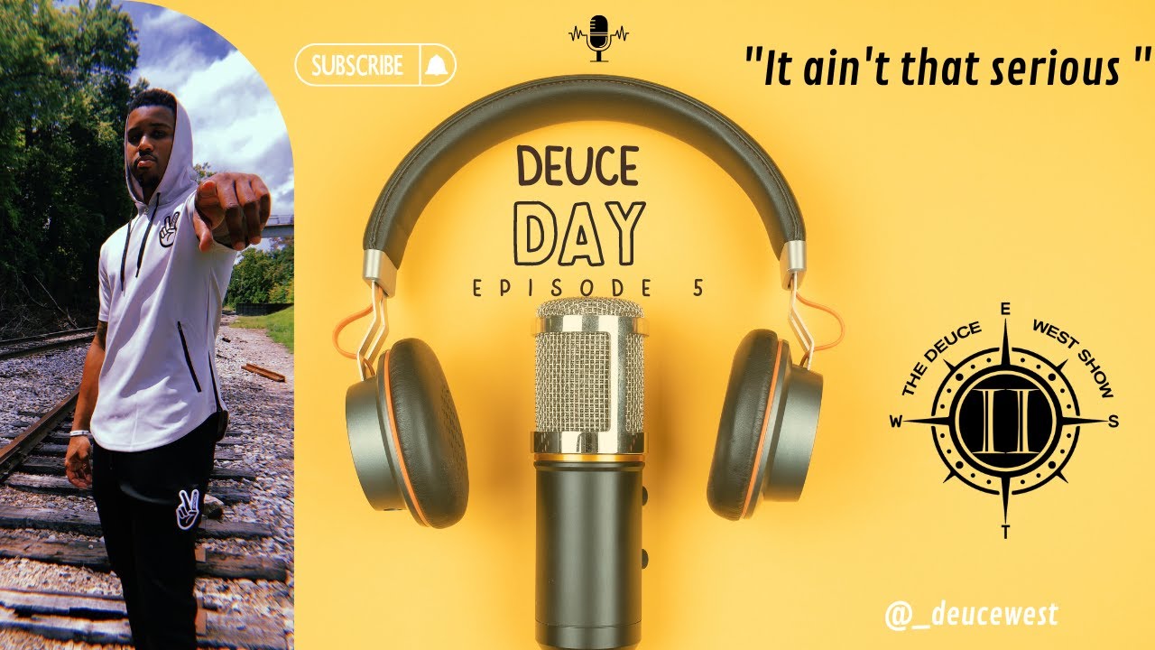Deuce Day| Episode 5: "It ain't that serious" - YouTube