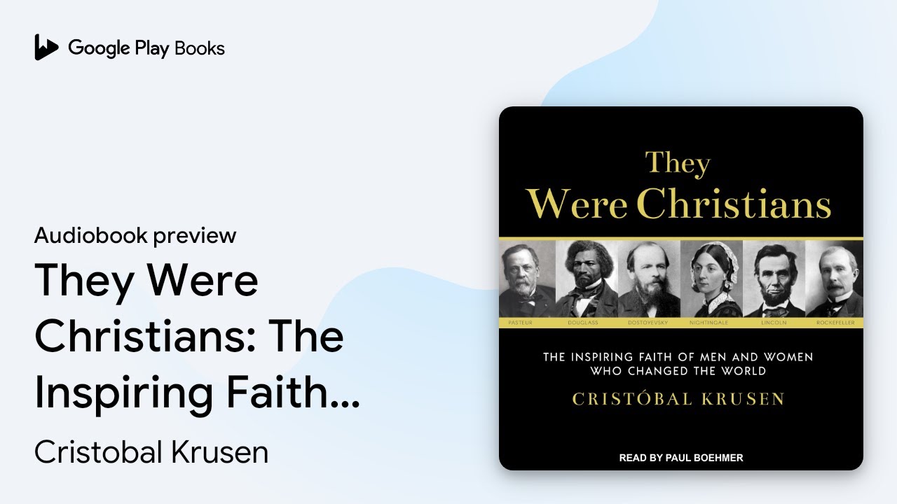 They Were Christians: The Inspiring Faith of… by Cristobal Krusen ...