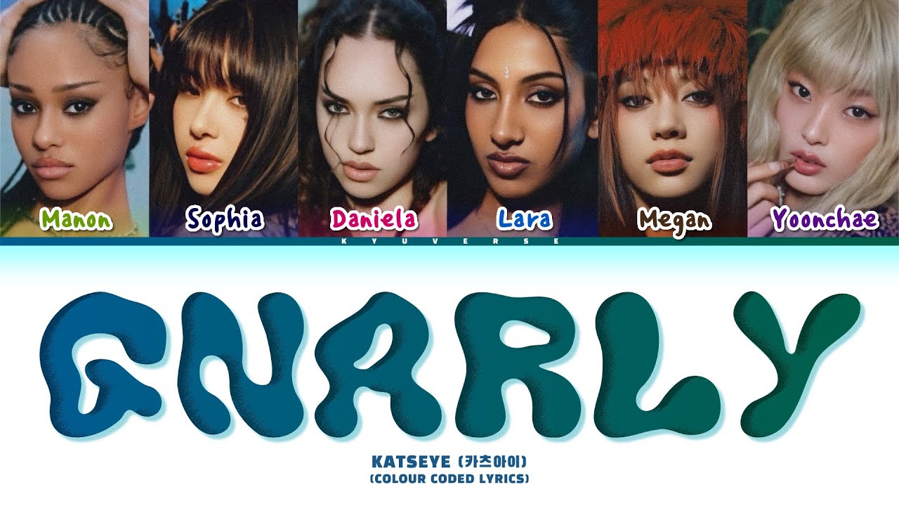 KATSEYE ‘GNARLY’ Lyrics (Color Coded Lyrics) - YouTube