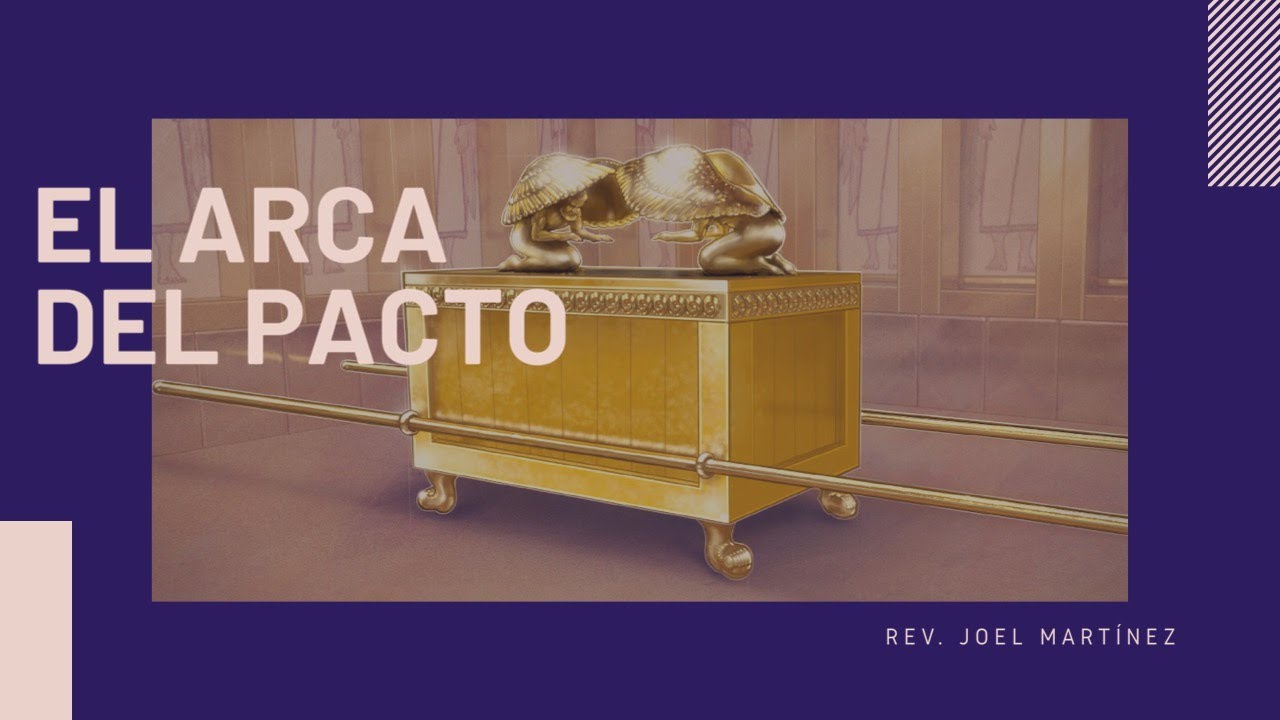 El Arca del Pacto - YouTube
