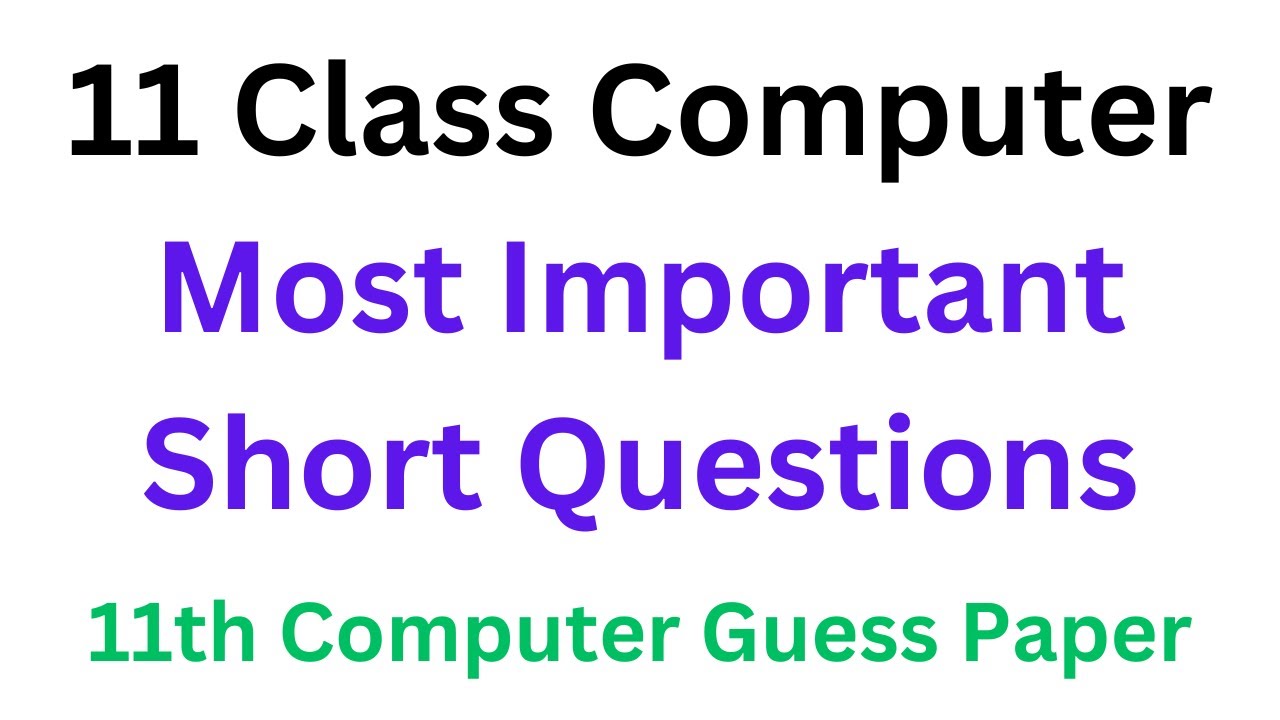 11 Computer Important Questions I Computer Guess Paper 11th Class 2023 ...