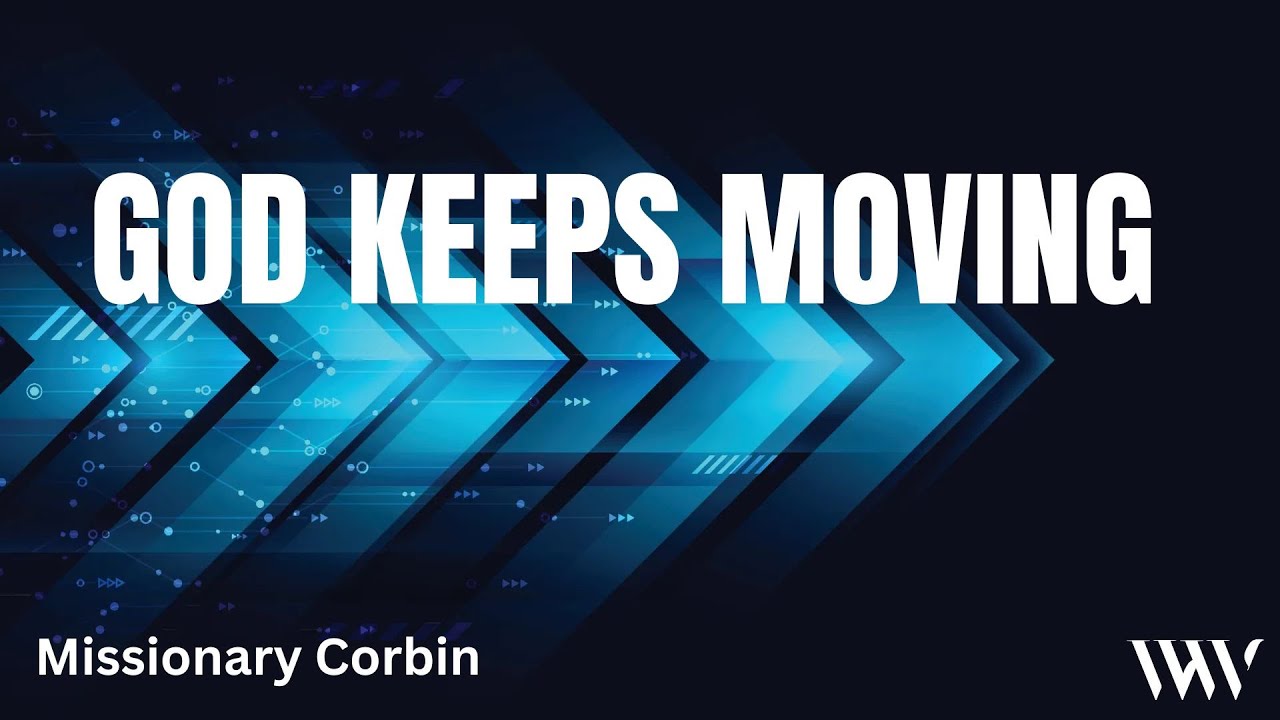 God Keeps Moving- Missionary James Corbin - YouTube