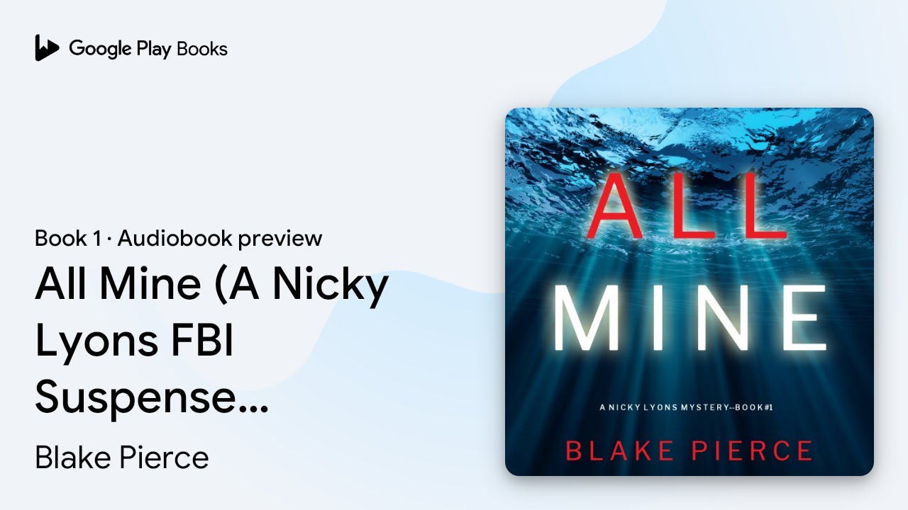 All Mine (A Nicky Lyons FBI Suspense… Book 1 by Blake Pierce ...