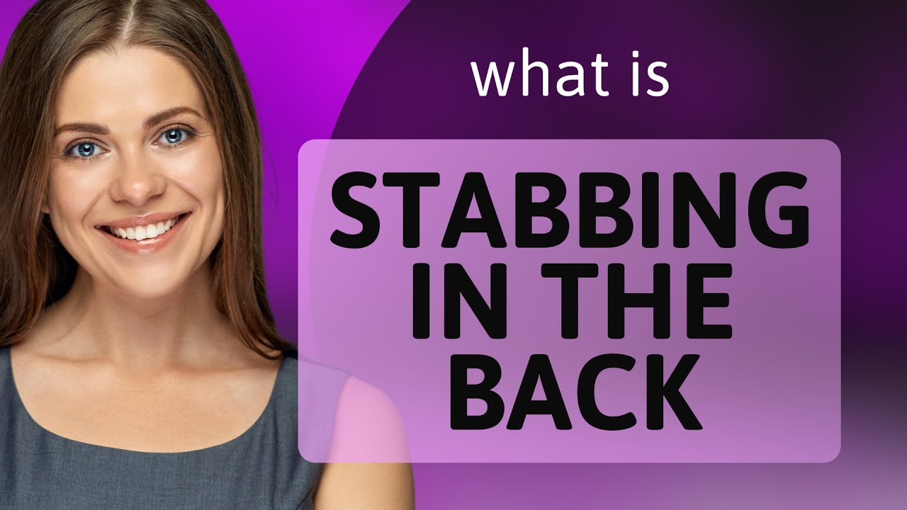 Understanding "Stabbing in the Back": A Guide to English Idioms - YouTube