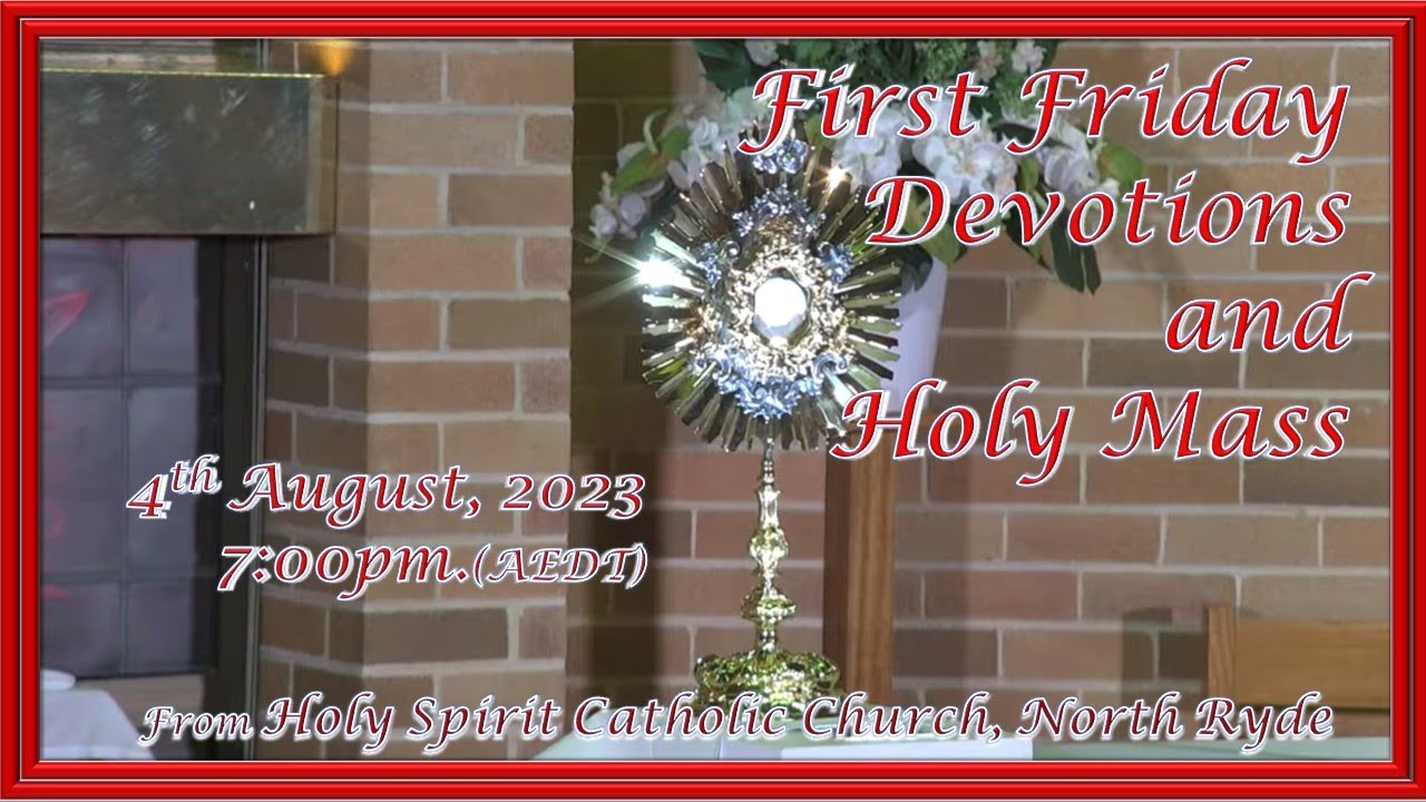 First Friday Devotions & Holy Mass, 4th August 2023. - YouTube