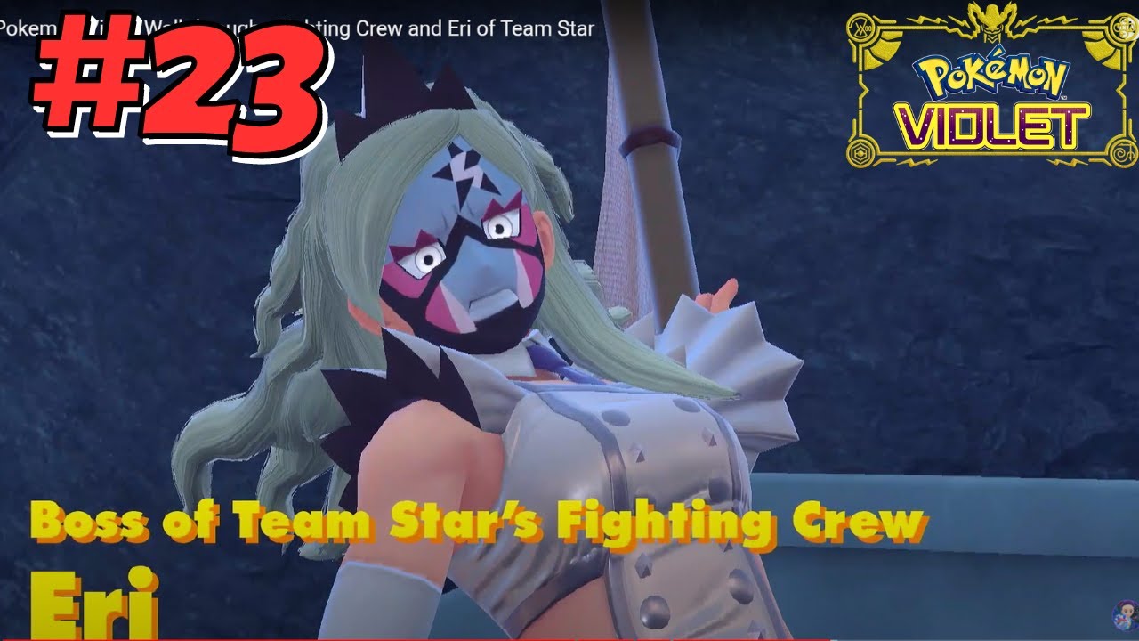 Pokemon Violet Walkthrough - Fighting Crew and Eri of Team Star Part 1 ...