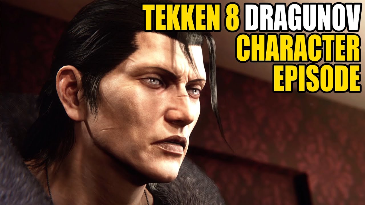 Tekken 8 - Character Episode: Dragunov - YouTube