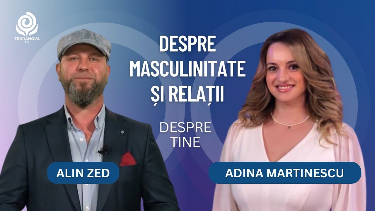 Despre masculinitate si relații | Adina Martinescu și Alin Zed | Despre Tine - YouTube