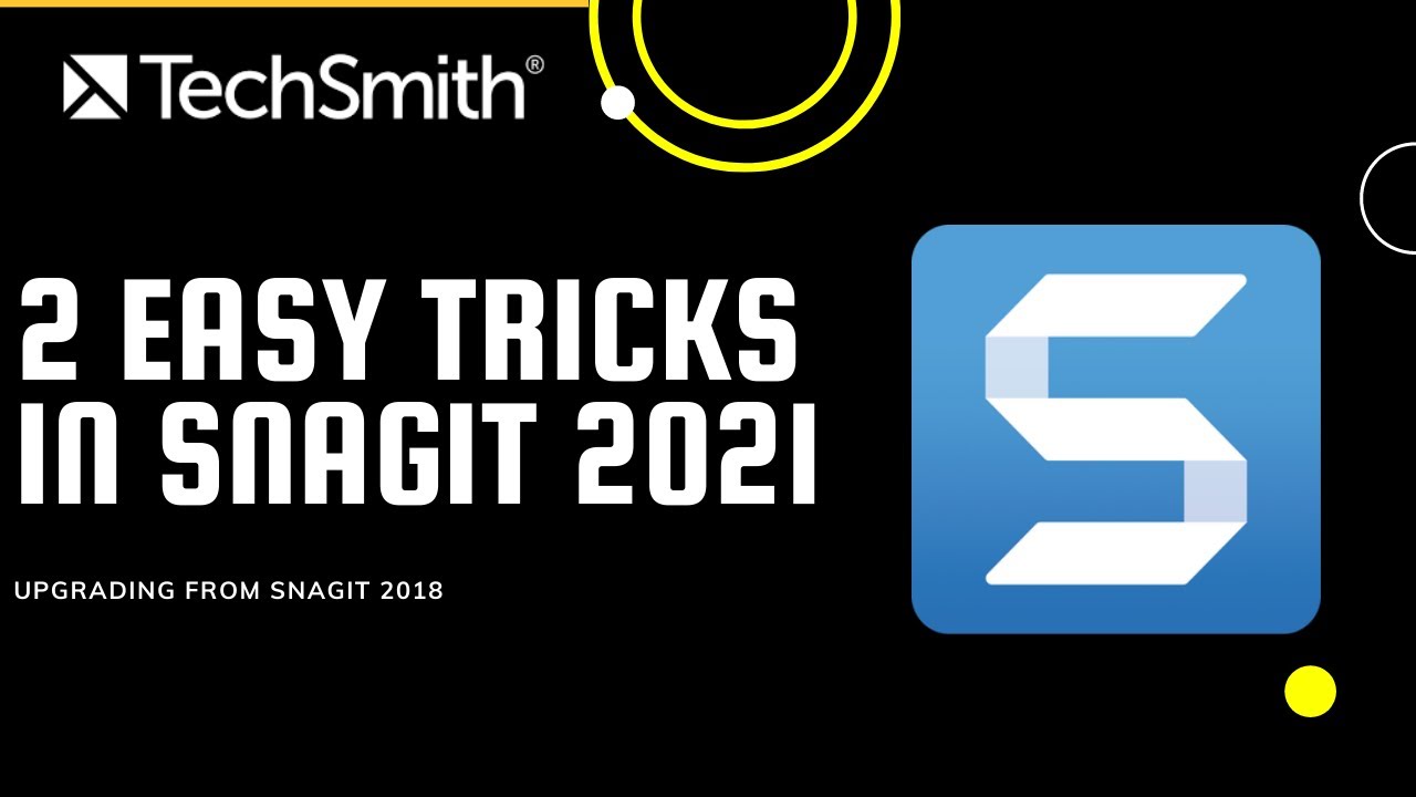 I finally upgraded to Snagit 2021 - YouTube