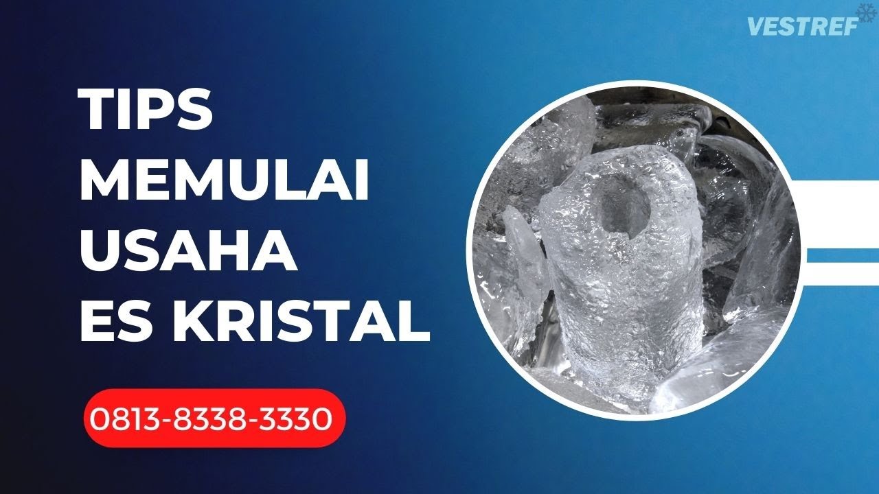 INGIN MEMBUKA USAHA ES KRISTAL ? BERIKUT INI TIPSNYA ! - YouTube