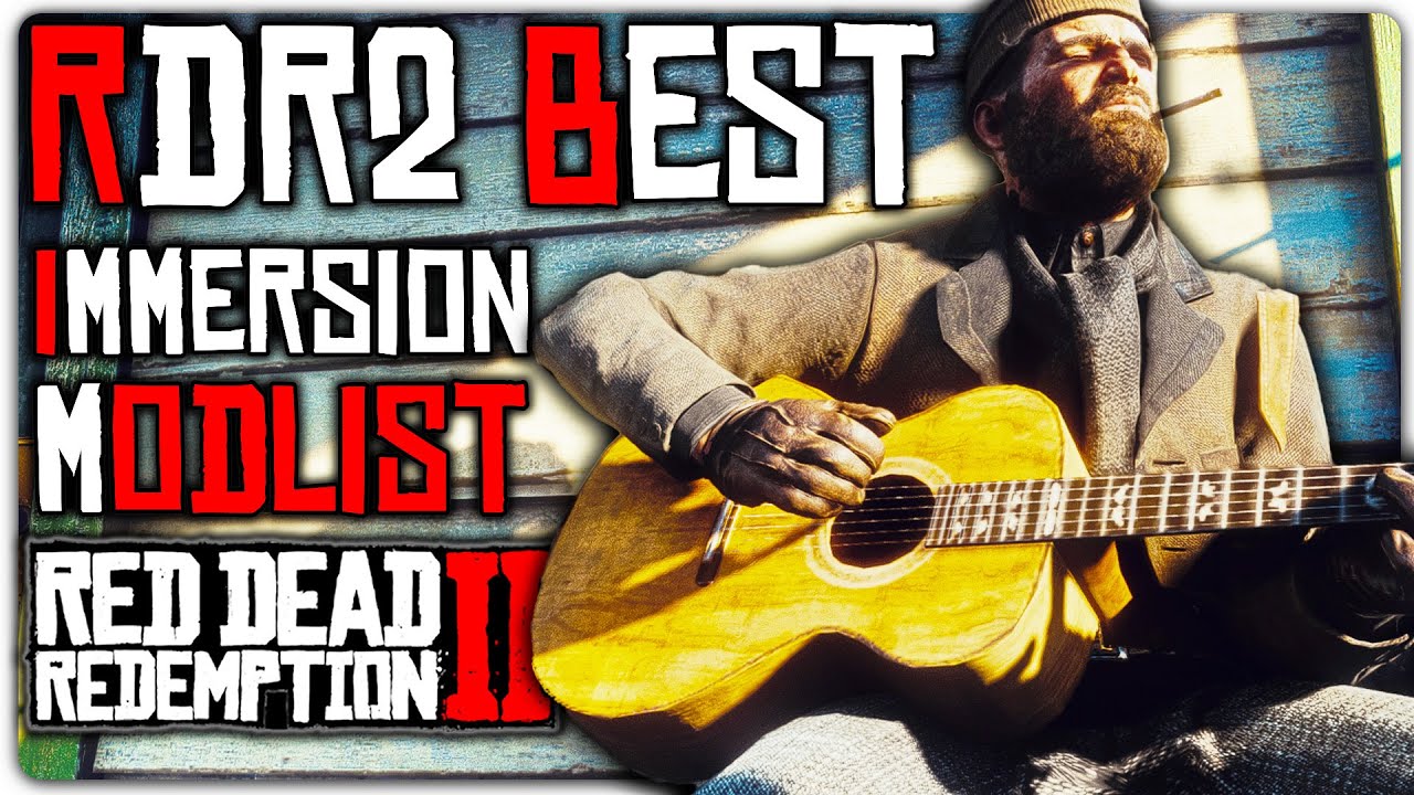 The Ultimate Immersion Modlist for Red Dead Redemption 2 - YouTube