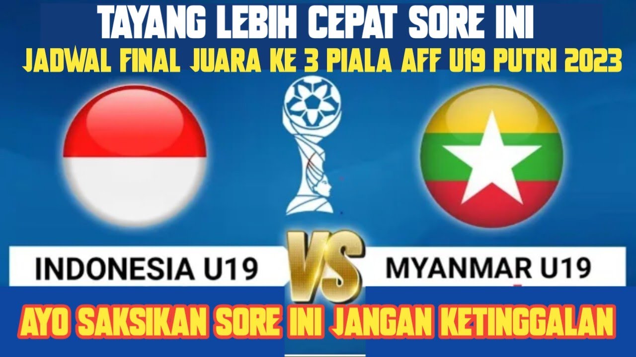 Timnas Indonesia U19 vs Myanmar~Final Juara 3 piala AFF U19 putri 2023 ...