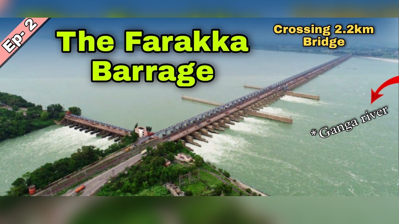 Crossing Farakka Barrage | Longest Bridge | Silchar to Kolkata Travel ...