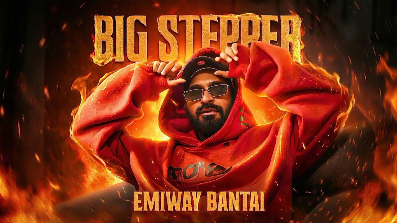 BIG STEPPER – EMIWAY BANTAI (OFFICIAL SONG) | Indian Hip-Hop | DHH ...