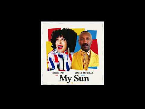 Mishell Ivon, Jerome Brooks, Jr., Leyla Romanova – My Sun