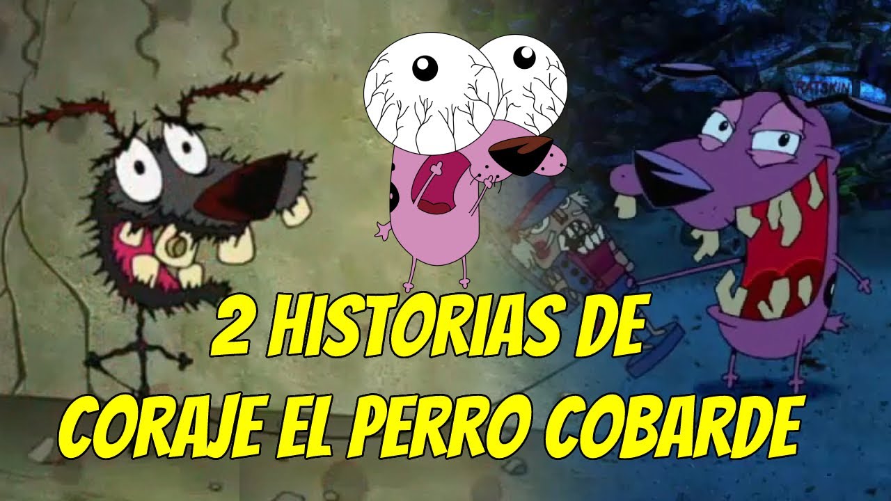 Coraje el Perro Cobarde 2 historias perturbadoras | Resumen - YouTube