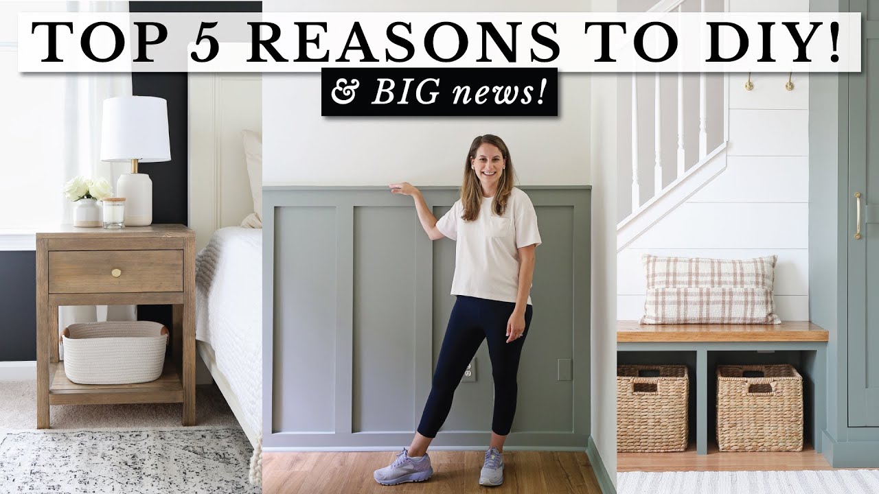 5 Top Reasons to DIY + BIG NEWS! - YouTube