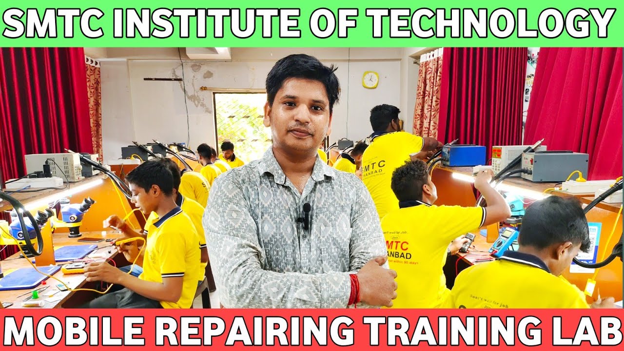 MOBILE REPAIRING TRAINING LAB || SMTC INSTITUTE OF TECHNOLOGY DHANBAD ...