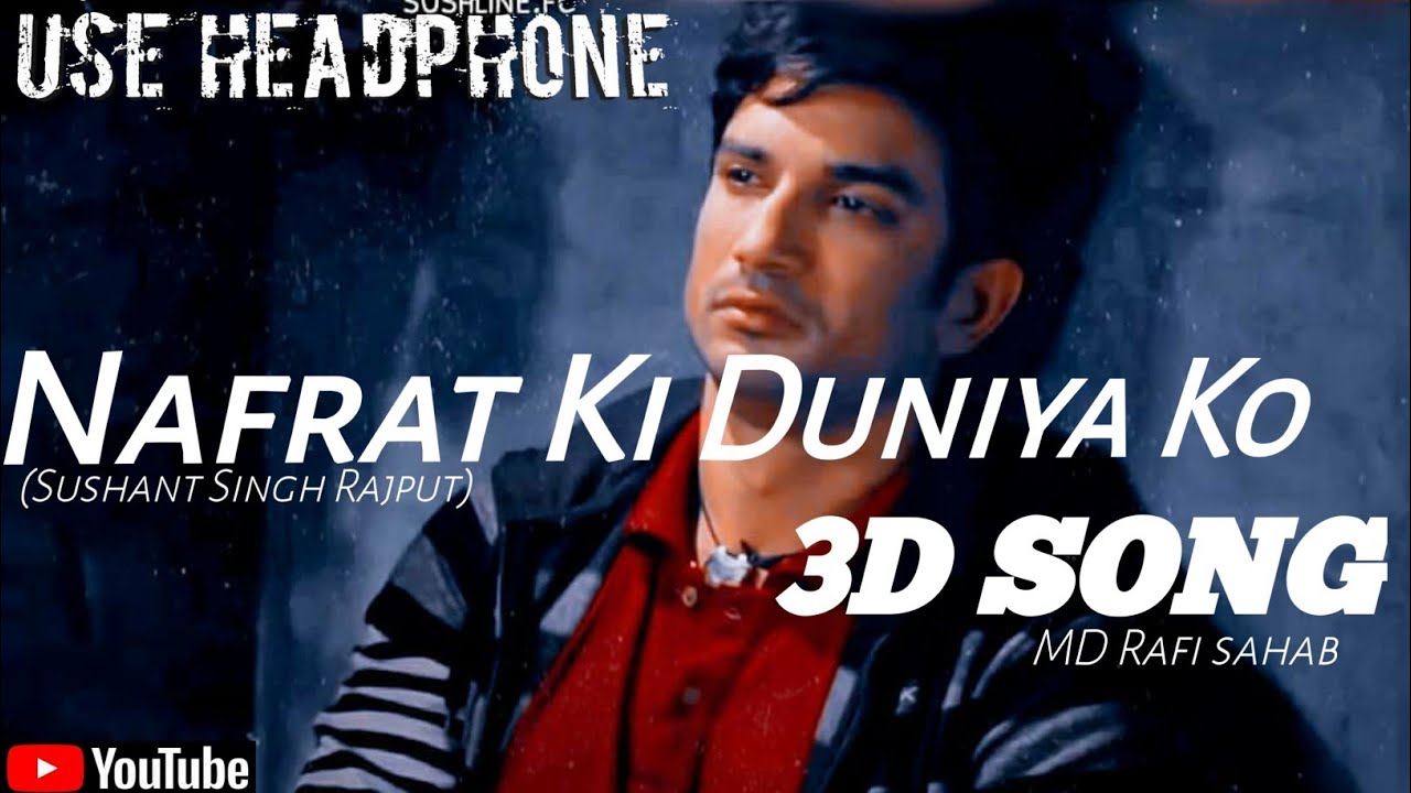Nafrat ki Duniya Ko chod kar hindi song |sushanta sing Rajput|2020 ...