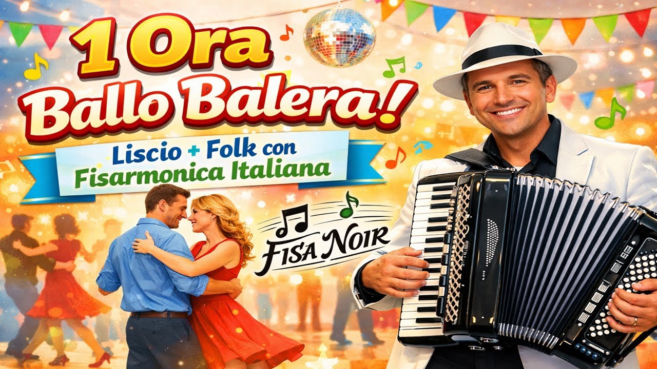 Liscio da Balera con Fisarmonica Italiana | Folk & Balli – 1 Ora Ballo ...