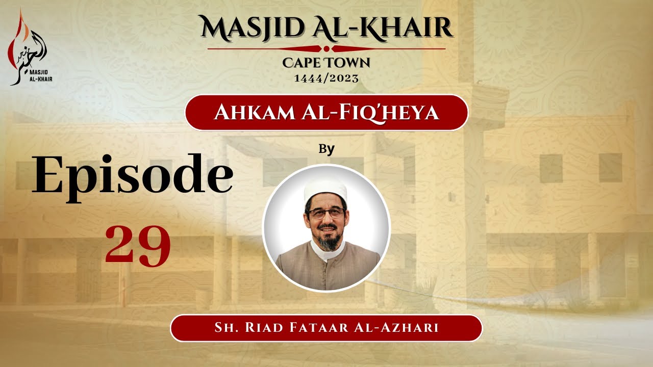 Ahkam Al-Fiq'heya Live | By Sh. Riad Fataar Al Azhari Ep 29 - YouTube
