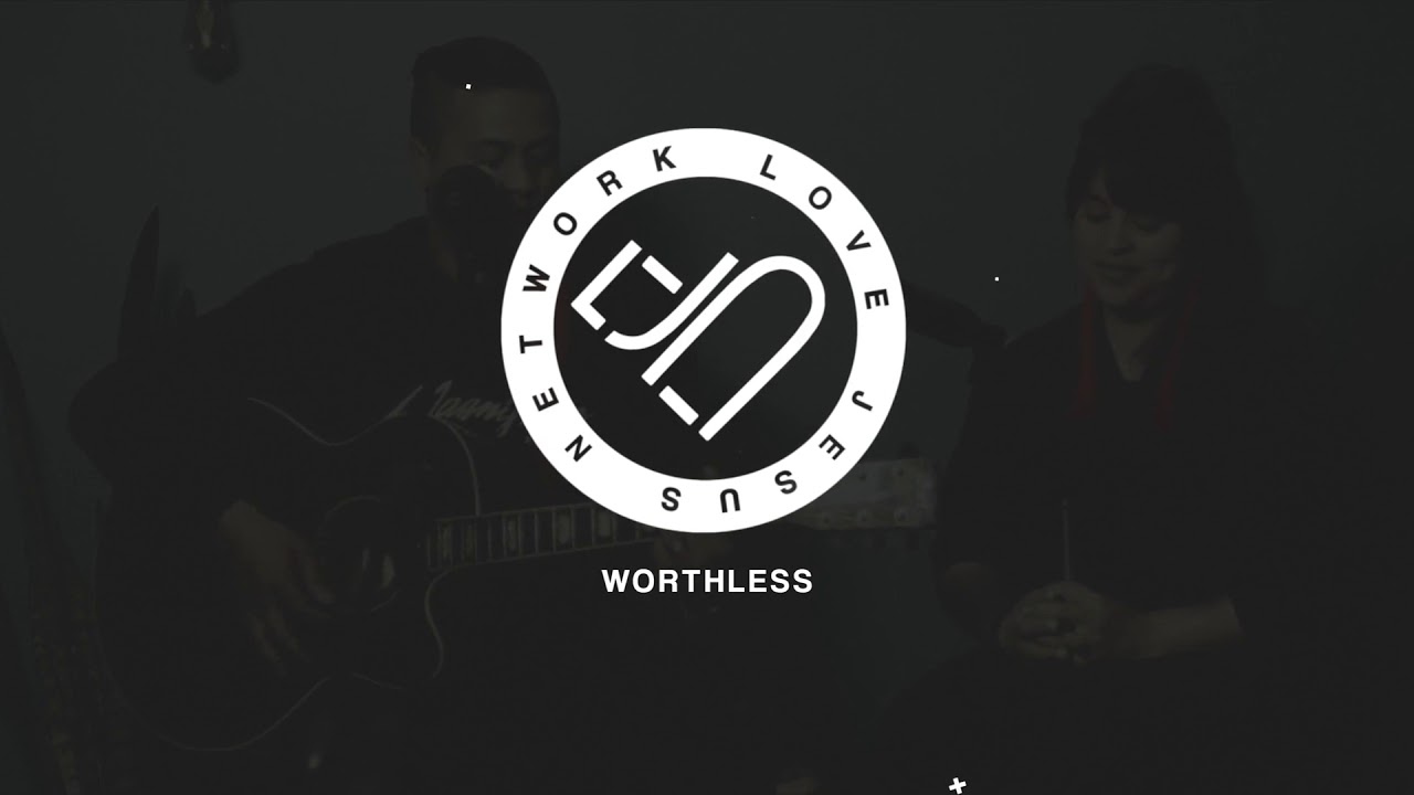 Worthless lyrics - LJN - YouTube