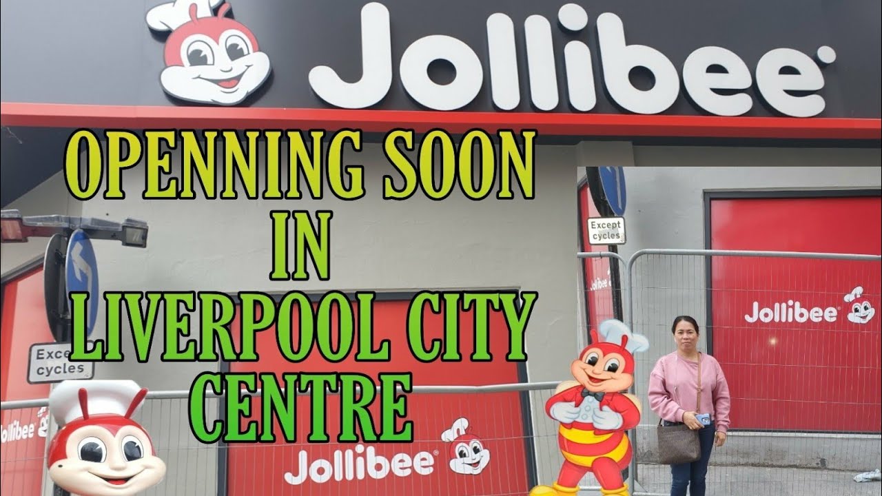 OPENNING SOON IN LIVERPOOL IS JOLLIBEE - YouTube