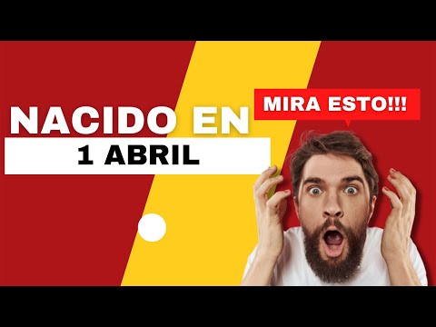 Nacido el 1 de Abril | Este es el SECRETO DE TI | Feliz Cumpleaños