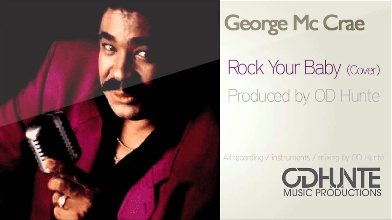 George Mc Crae Rock Your Baby (Re- record Cover) - Produced by OD Hunte ...