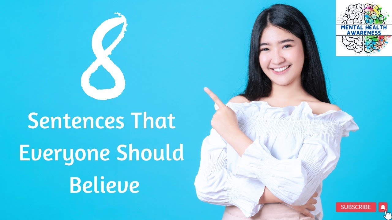 8 Sentences That Everyone Should Believe | Mental Health Awareness ...