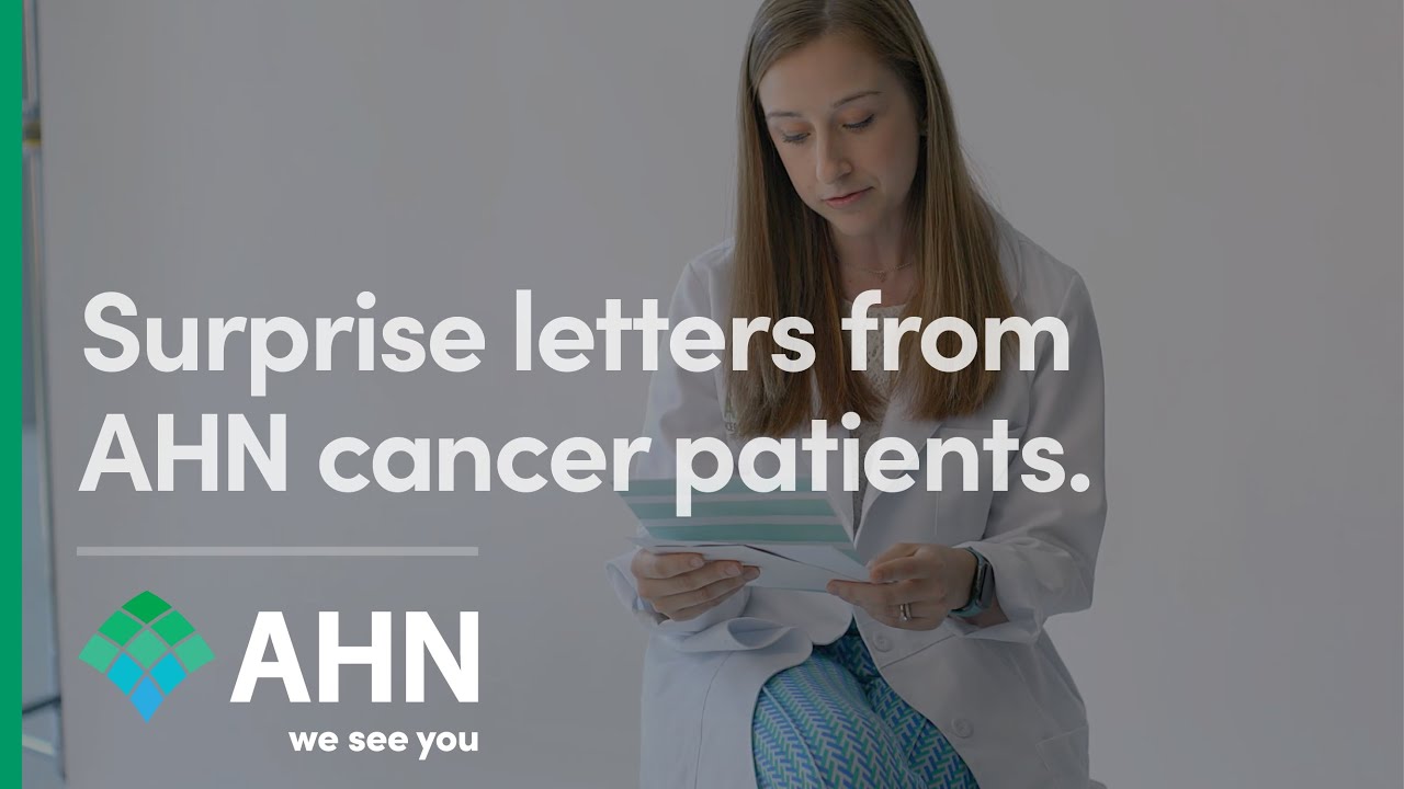 Dear AHN Cancer Team :15 | AHN Cancer Navigation Team | AHN - YouTube