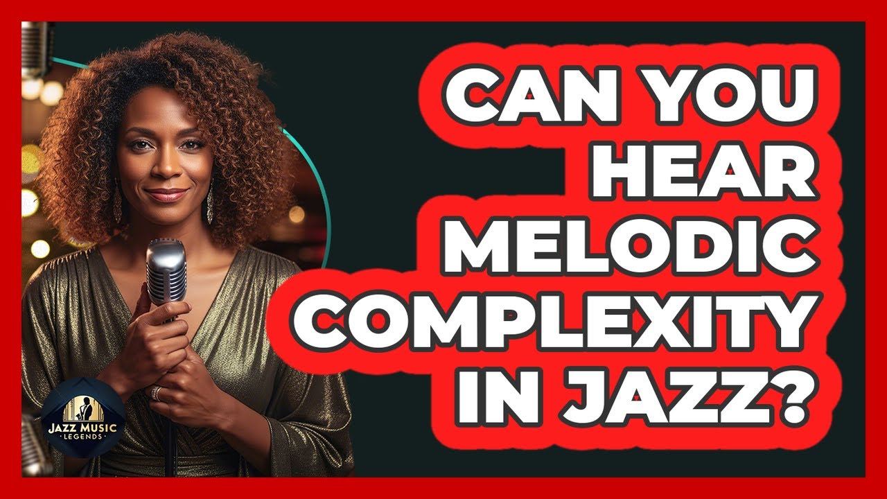 Can You Hear Melodic Complexity In Jazz? - YouTube