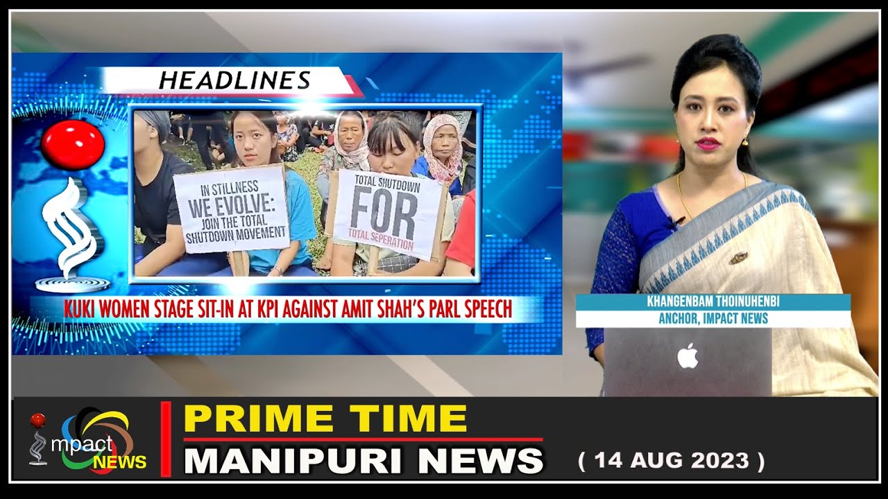 IMPACT NEWS MANIPURI BULLETIN 14 AUG 2023 - YouTube