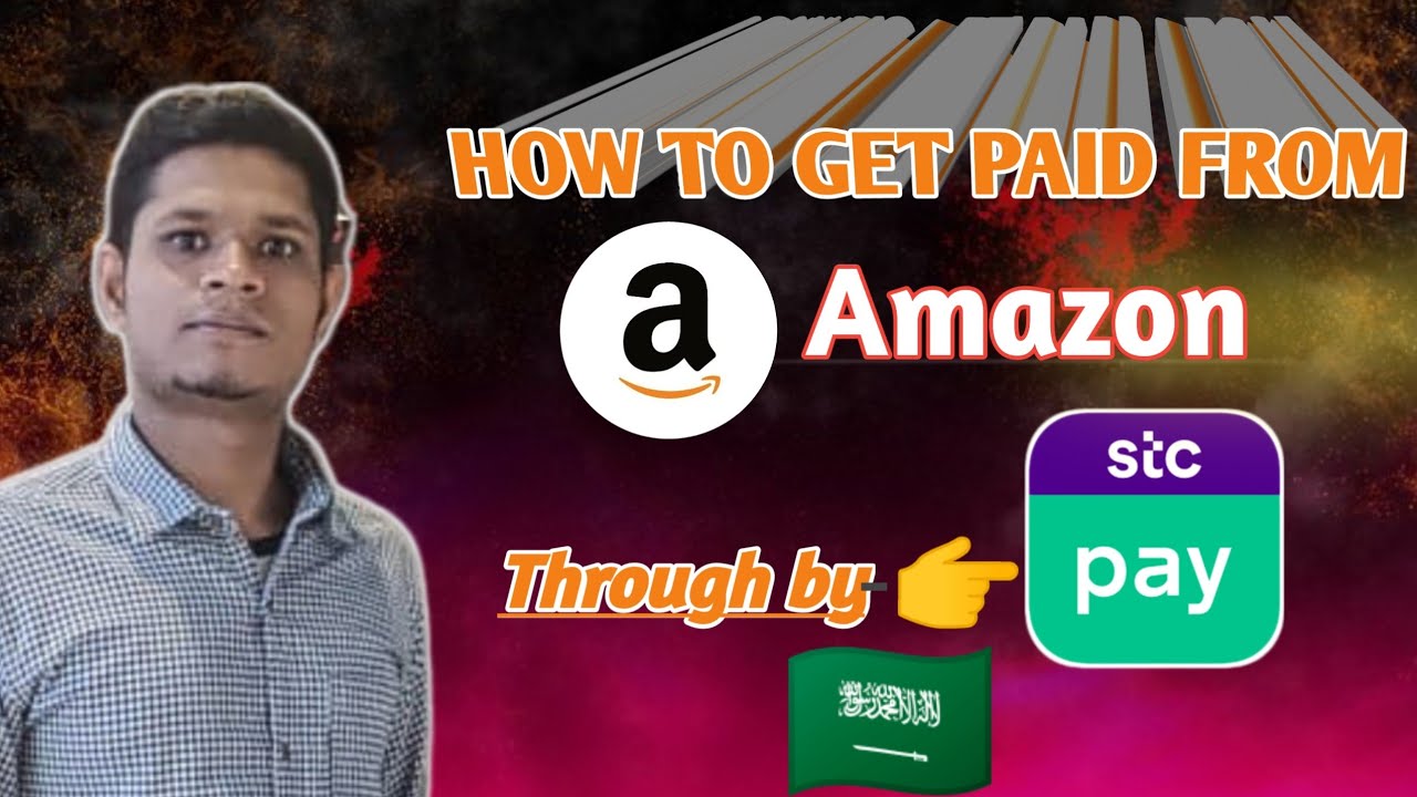 HOW TO GET PAID FROM AMAZON THROUGH BY STC PAY | WITH ZERO TRANSACTIONS ...