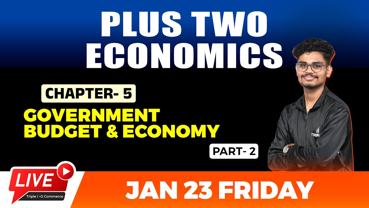 PLUS TWO ECONOMICS | GOVERNMENT BUDGET & ECONOMY | CHAPTER 5 | PART 2 ...