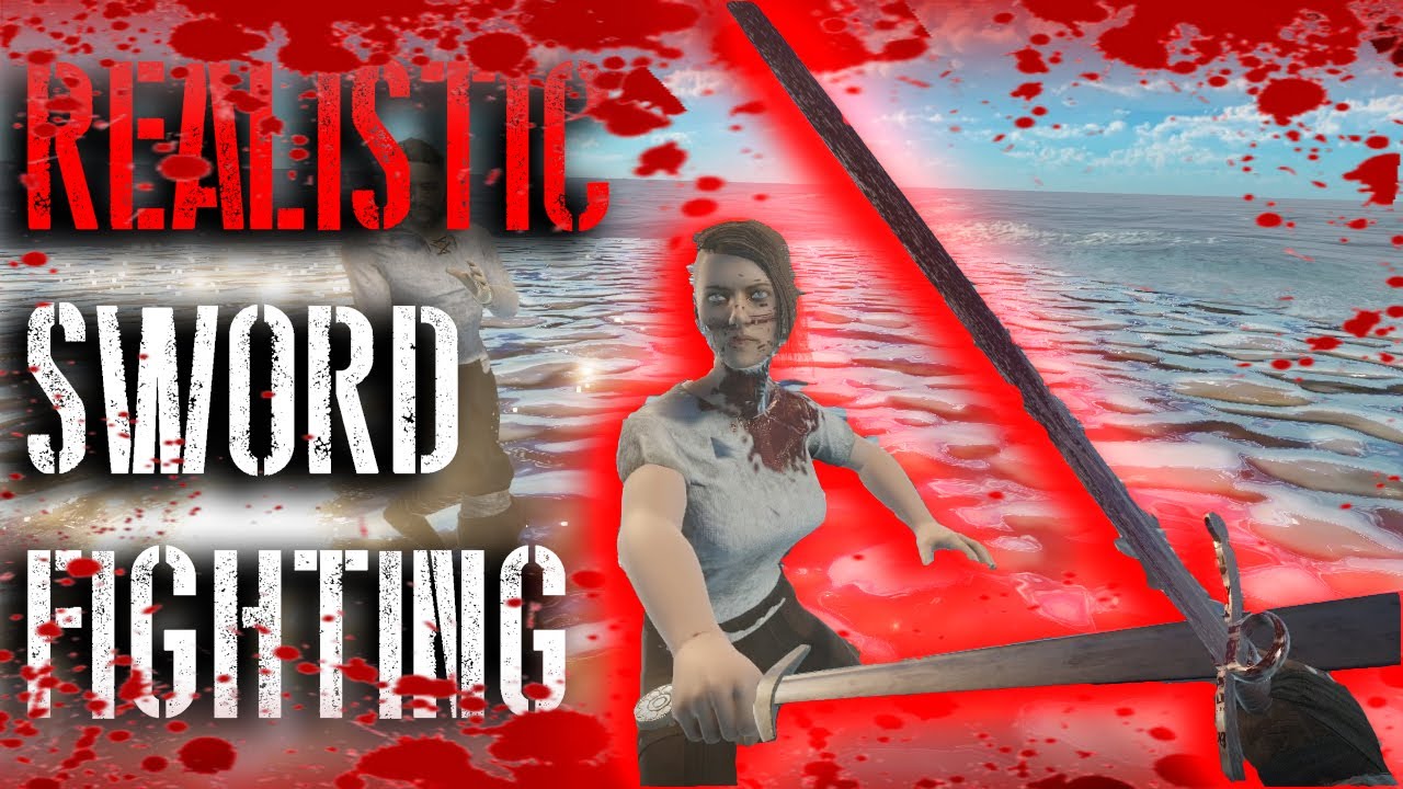 U11 REALISTIC Sword Fighting!!! v.20 - Blade & Sorcery - YouTube