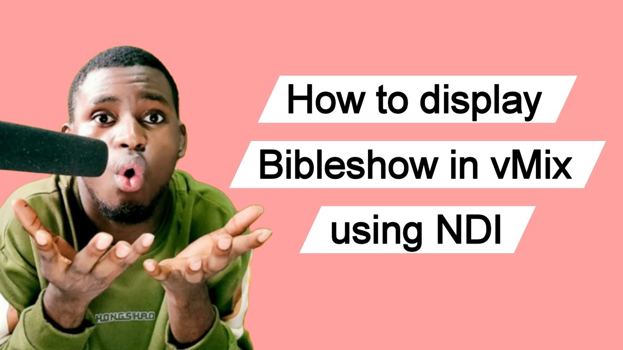 How to: Display Bible Show in vMix Using NDI | Bibleshow Made Easy ...