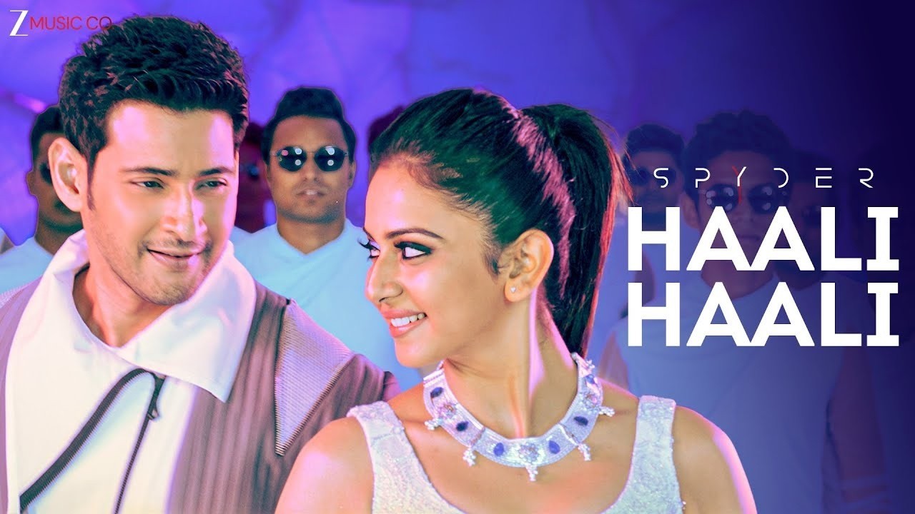 Haali Haali | Spyder (Telugu) | Mahesh Babu, Rakul Preet Singh | Harris ...