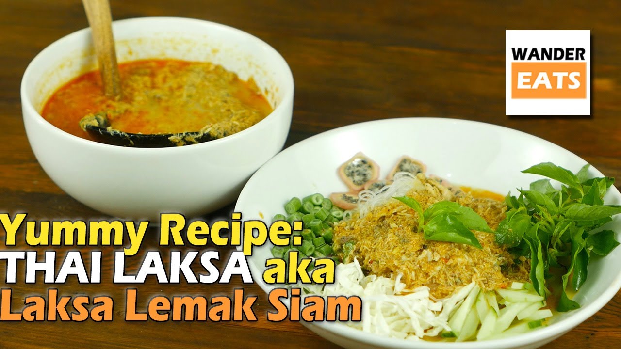 Recipe: Creamy THAI LAKSA aka Laksa Lemak Siam (Siamese Laksa) - YouTube