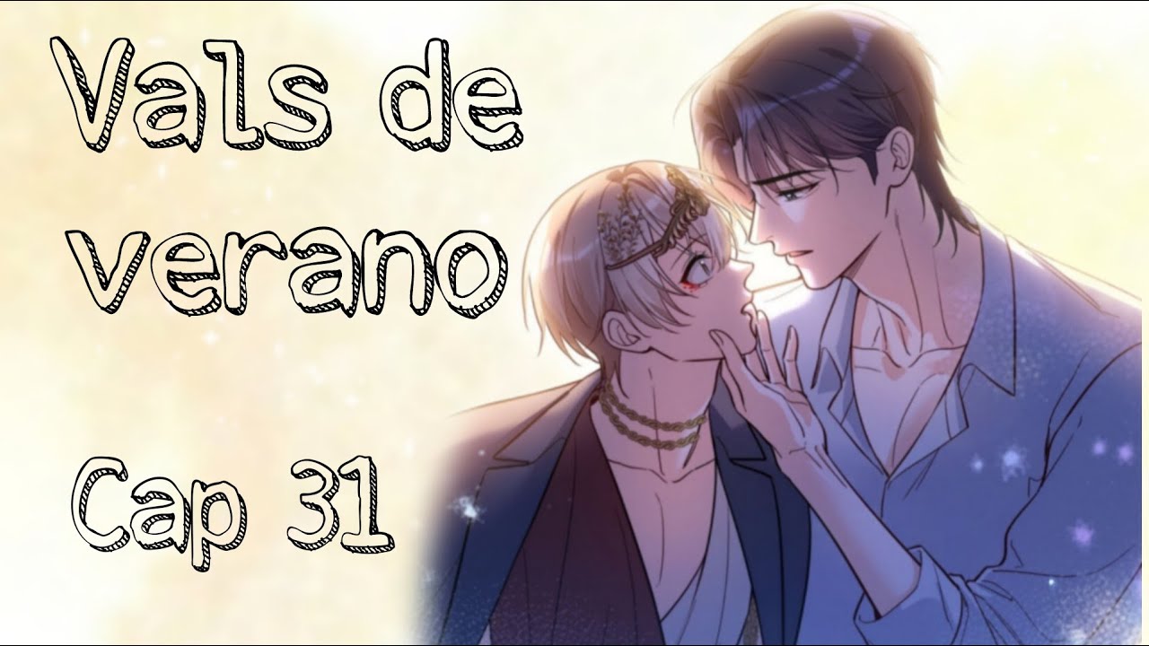 Vals de verano cap 31 - YouTube