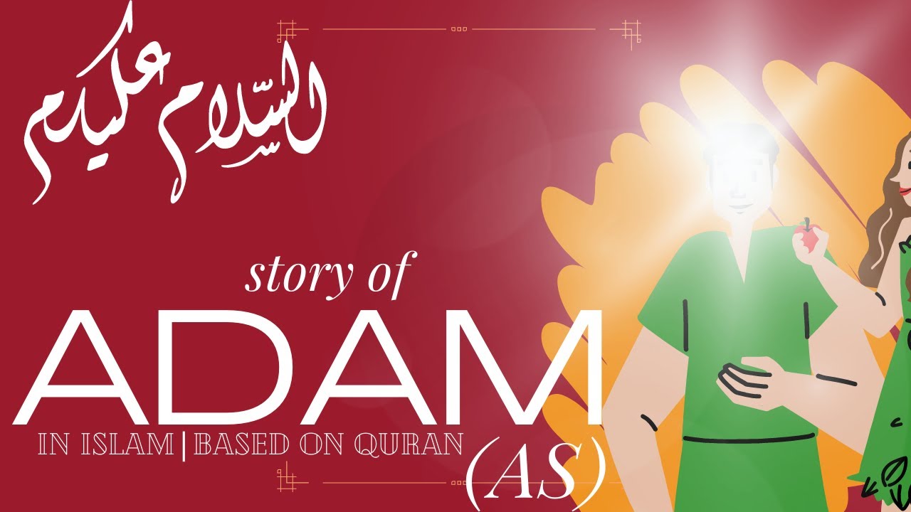 STORY OF ADAM (AS) in Islam [ENGLISH] based on the Quran and Hadith ...