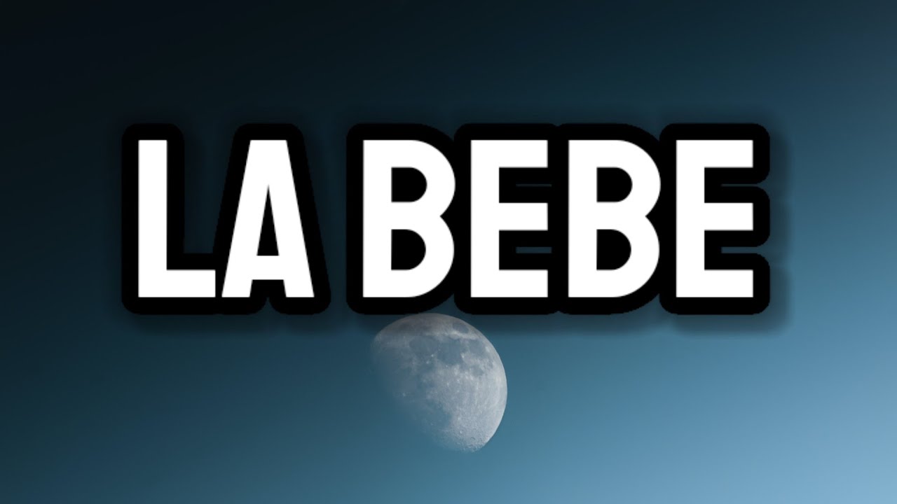 Yng Lvcas - La Bebe (Letra) - YouTube