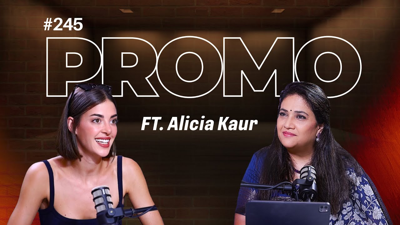 EP-245 with Alicia Kaur premieres today at 5 PM IST - YouTube