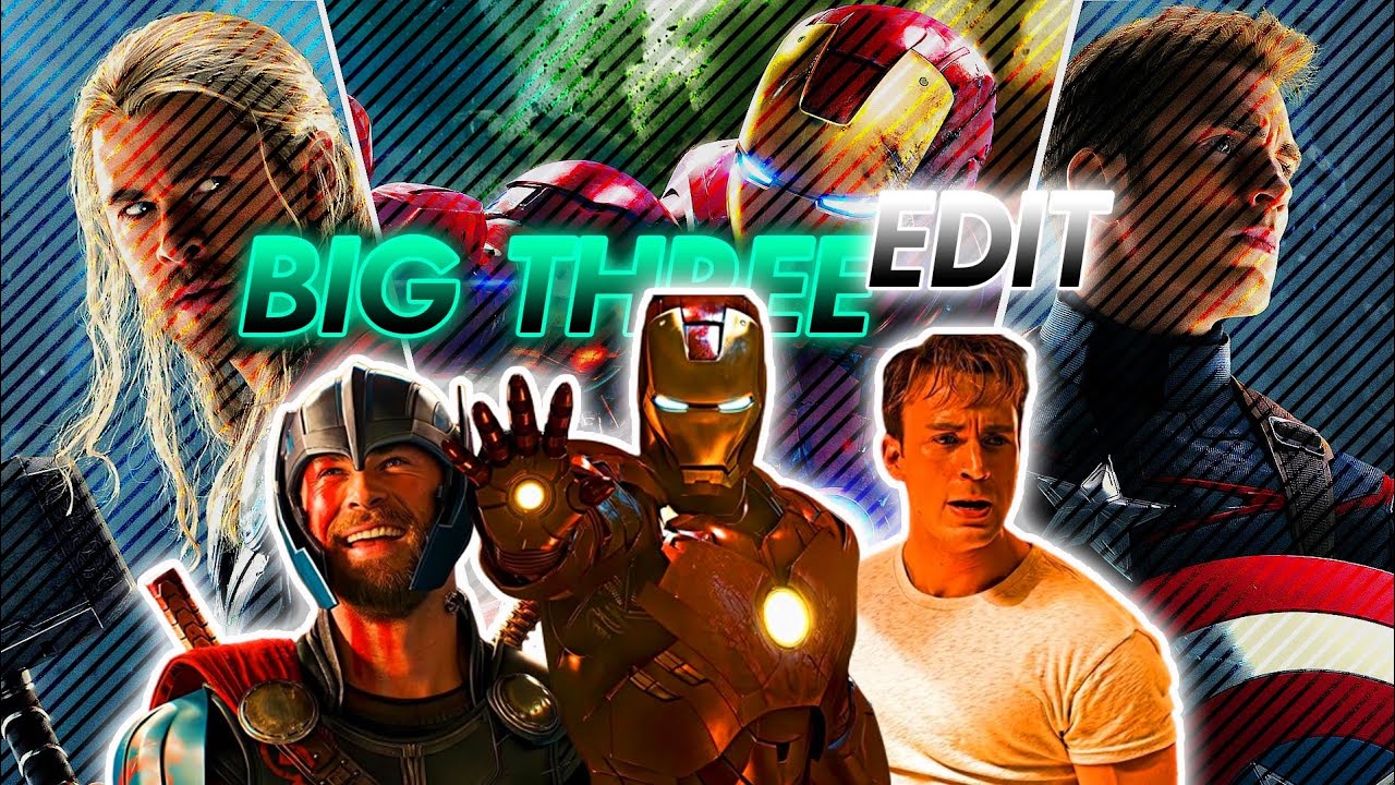 Marvel Big Three Edit😈😈😎😎 - YouTube