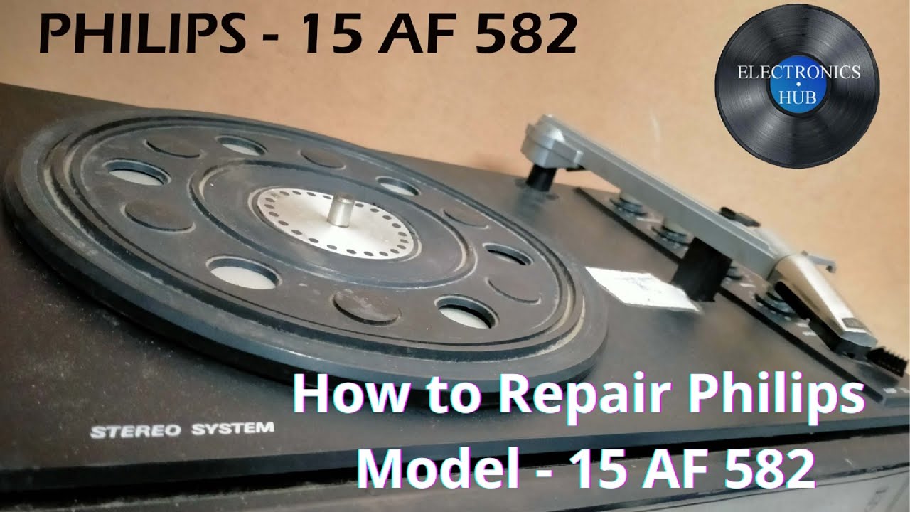 How to Repair Philips 15 AF 582 || Very Rare LP RECORD PLAYER ...