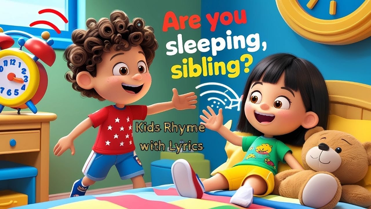 Are You Sleeping, Sibling? | Wake Up Song for Kids | Fun Nursery Rhyme ...